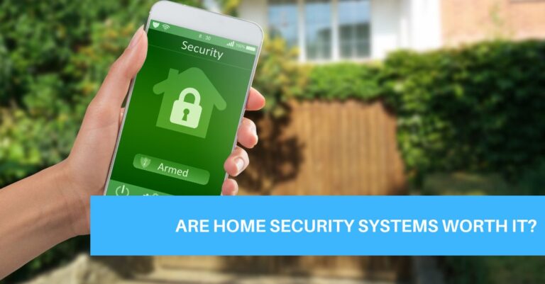 Are Home Security Systems Worth It? - Fortify First